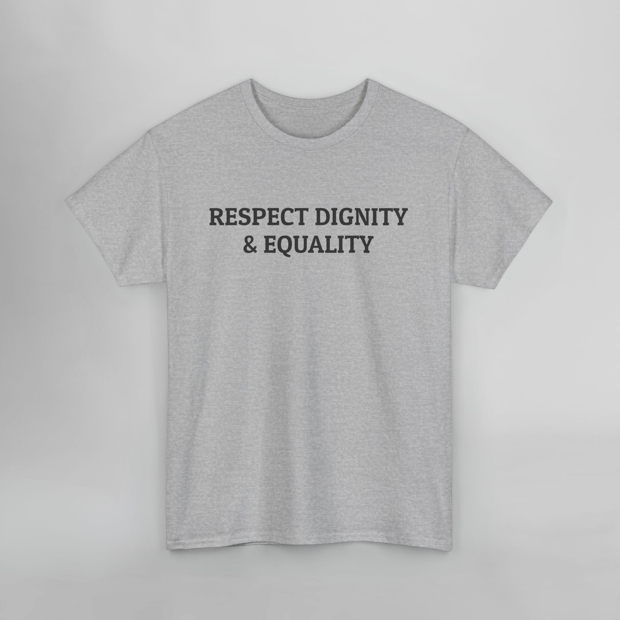 Respect Dignity & Equality Tee – Generic Clothes